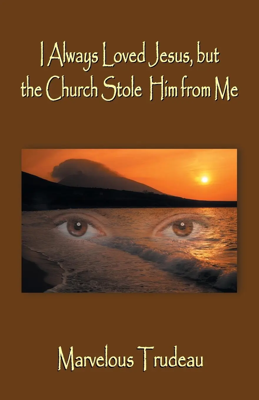 Marvelous Trudeau | I Always Loved Jesus but the Church Stole Him from ...