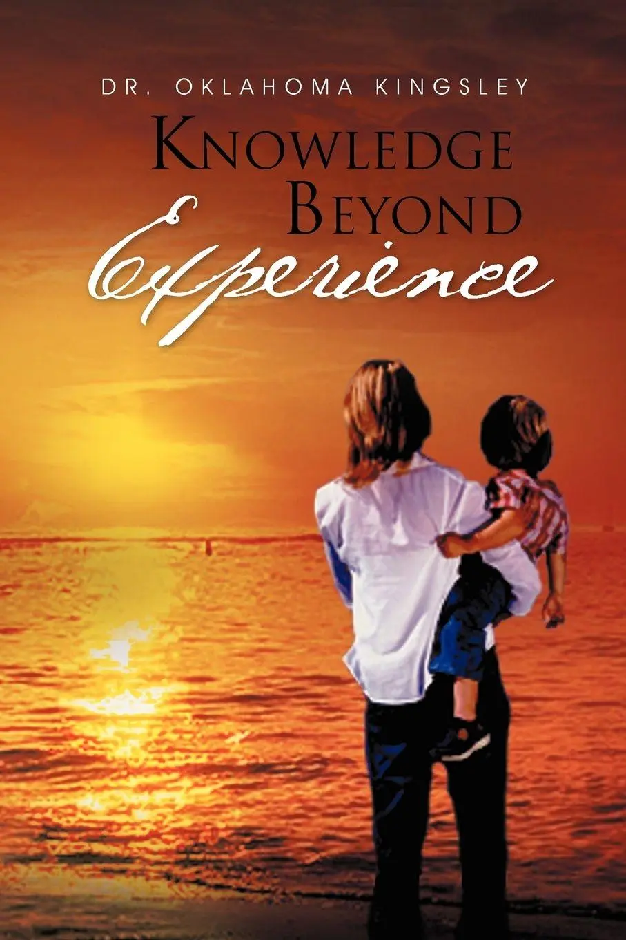 Oklahoma Kingsley (u. a.) | Knowledge Beyond Experience | Taschenbuch ...