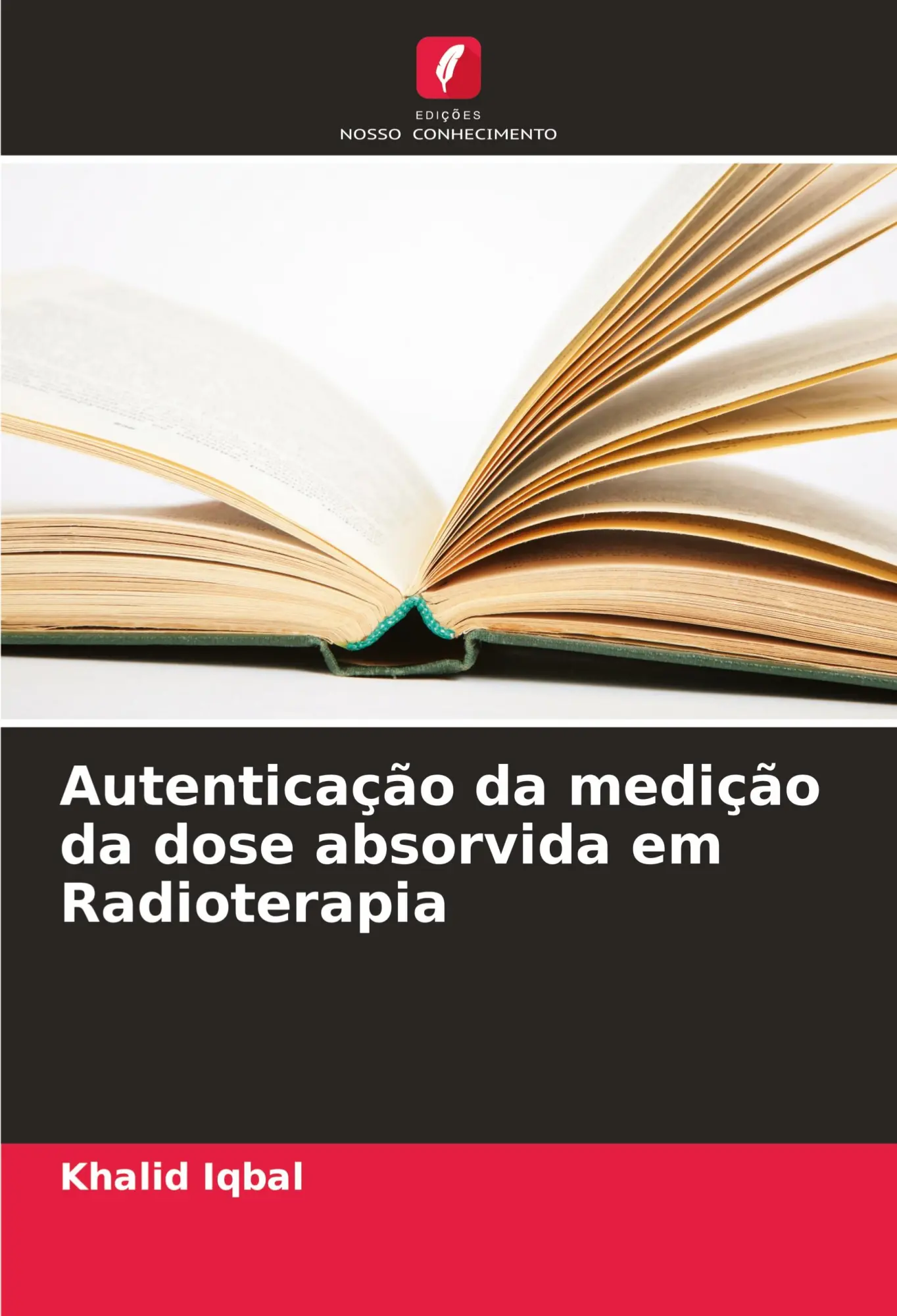Khalid Iqbal | Autenticação da medição da dose absorvida em ...