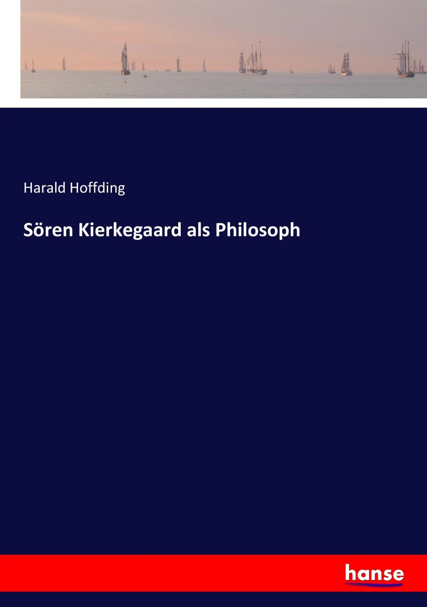 Harald Hoffding | Sören Kierkegaard als Philosoph | Taschenbuch ...